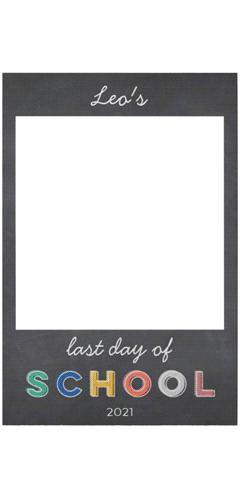 Last Day Celebration Selfie Frame by Shutterfly | Shutterfly